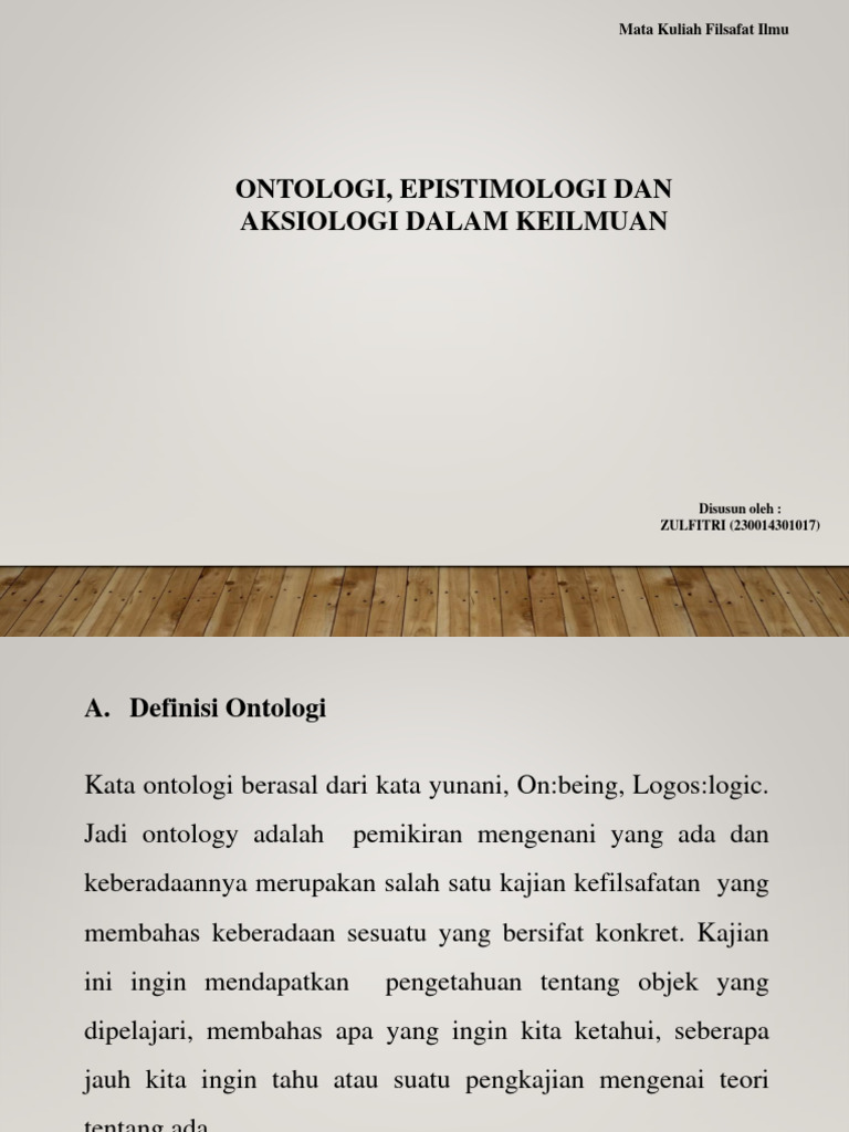 Materi 4 Ontologi, Epistemologi Dan Aksiologi Dalam Keilmuan | PDF Materi 4 Ontologi, Epistemologi Dan Aksiologi Dalam Keilmuan | PDF