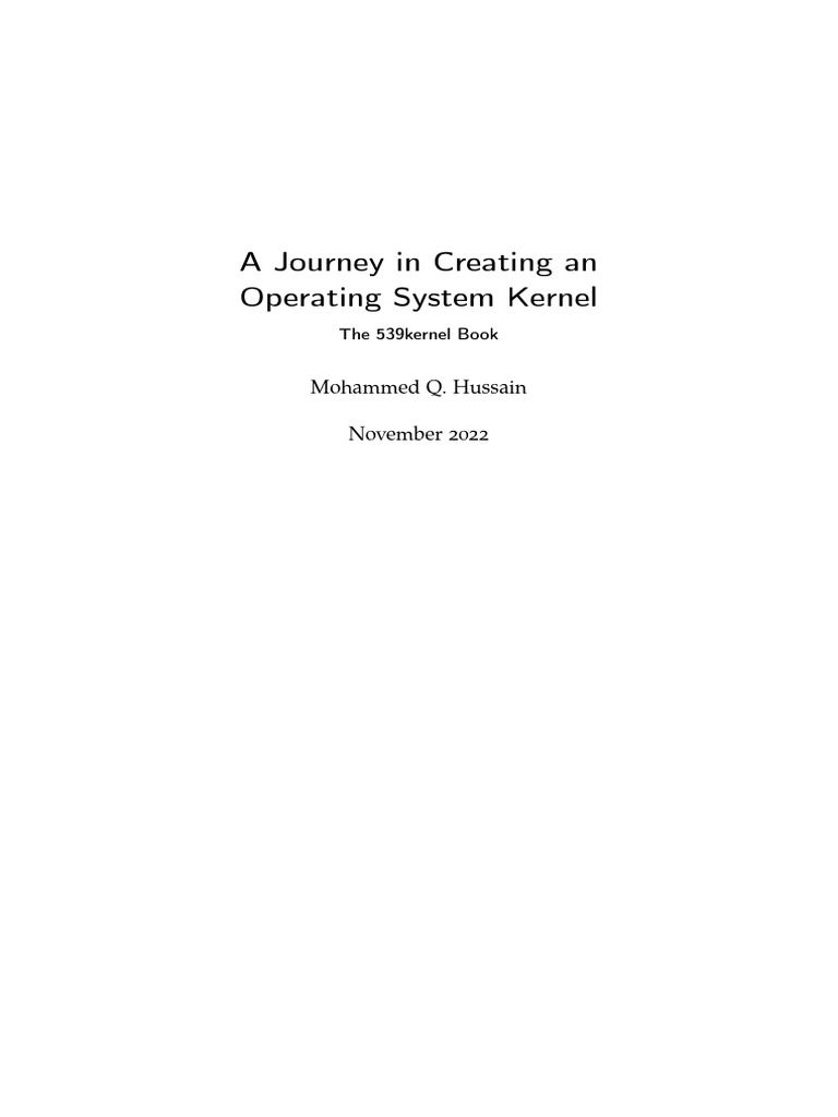 A Journey in Creating An Operating System Kernel The 539kernel Book | PDF