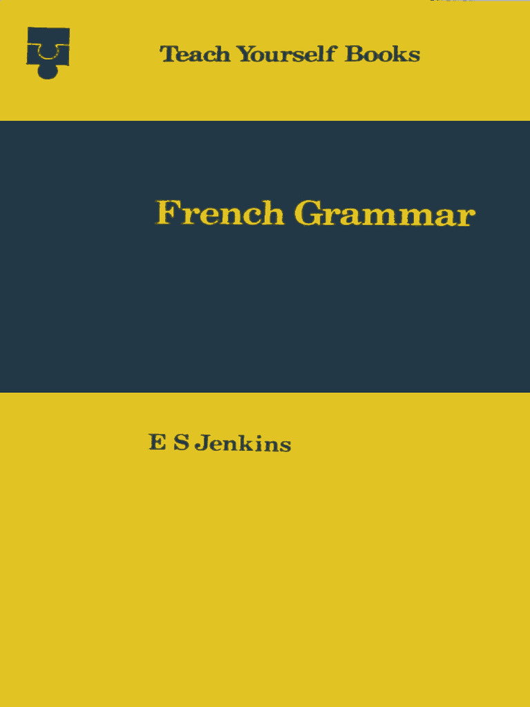 French Grammar, Teach Yourself (Jenkins) | PDF