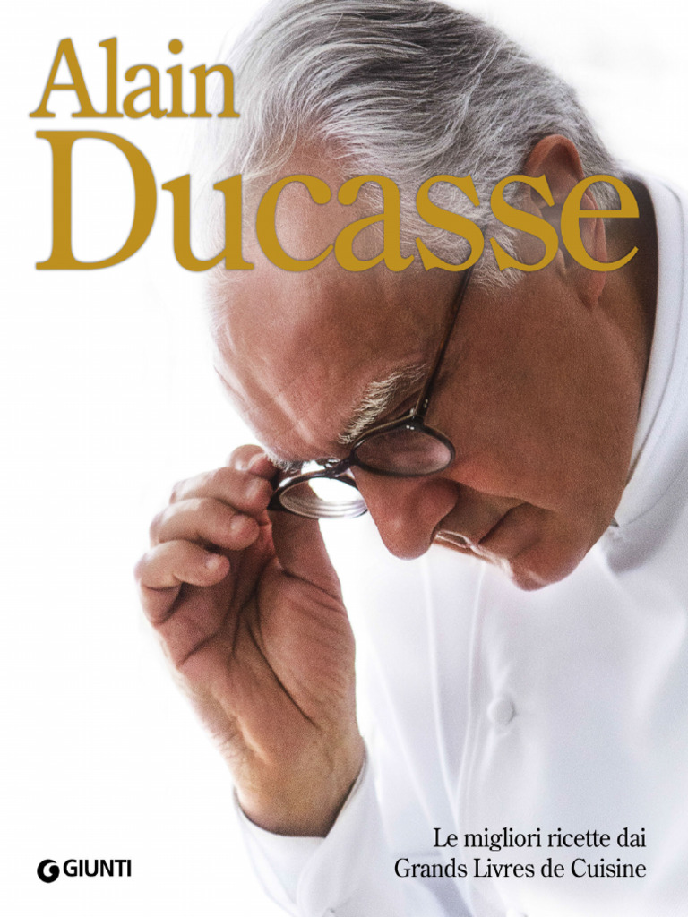 Ducasse Le Migliori Ricette - Di - Ducasse - Estratto | PDF