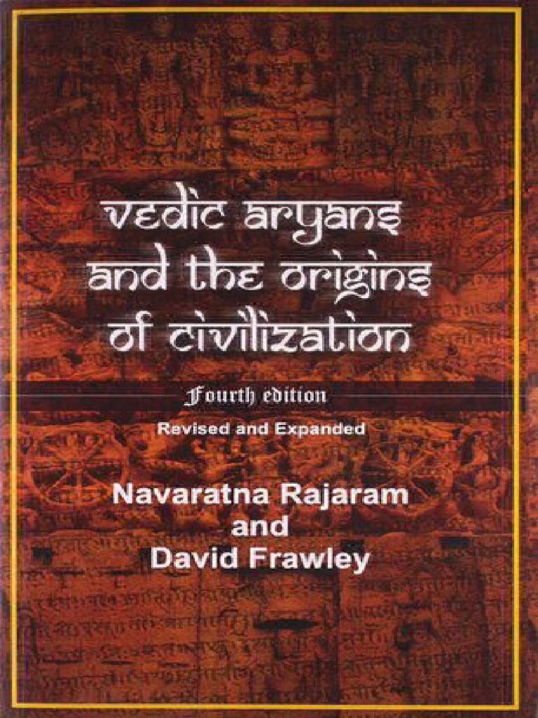 Vedic Aryans and The Origins of Civilization Forth Expanded Edition ...