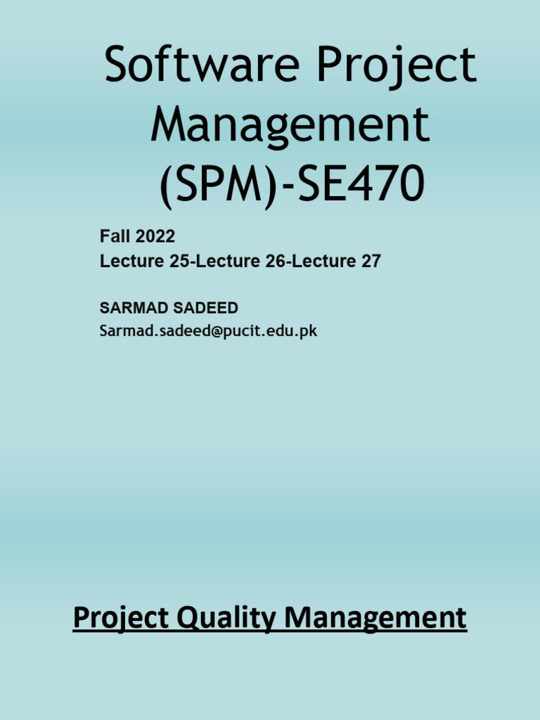 Lecture25!26!27 Software Project Management | PDF | Quality (Business) | Business Process