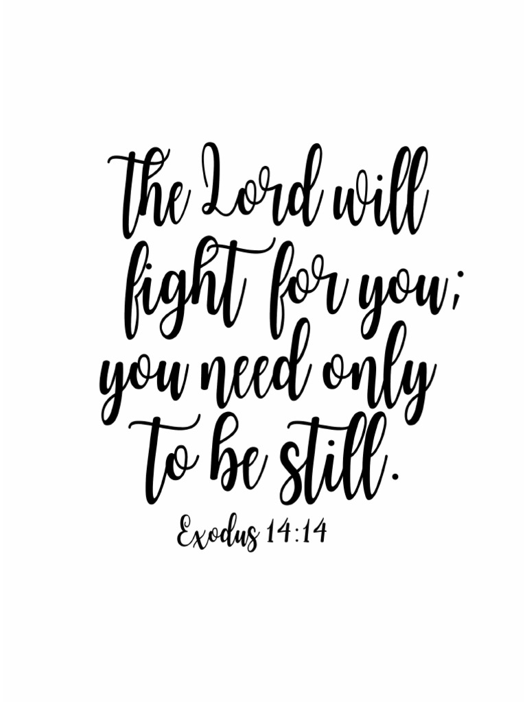 The Lord Wil Fight For You Exodus 14 14 BXW | PDF