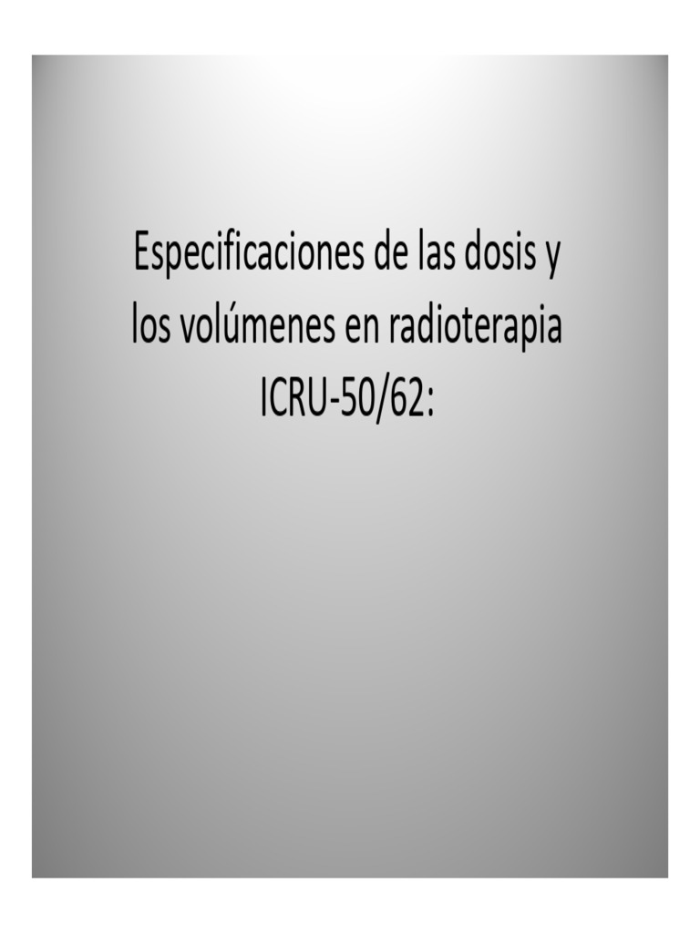 11 - Definición de Volúmenes Blanco - Prescripción de La Dosis - ICRU 50 y 62 | Descargar gratis ...