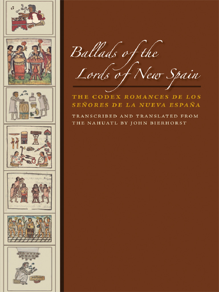 Ballads of The Lords of New Spain: The Codex Romances de Los Senores de ...