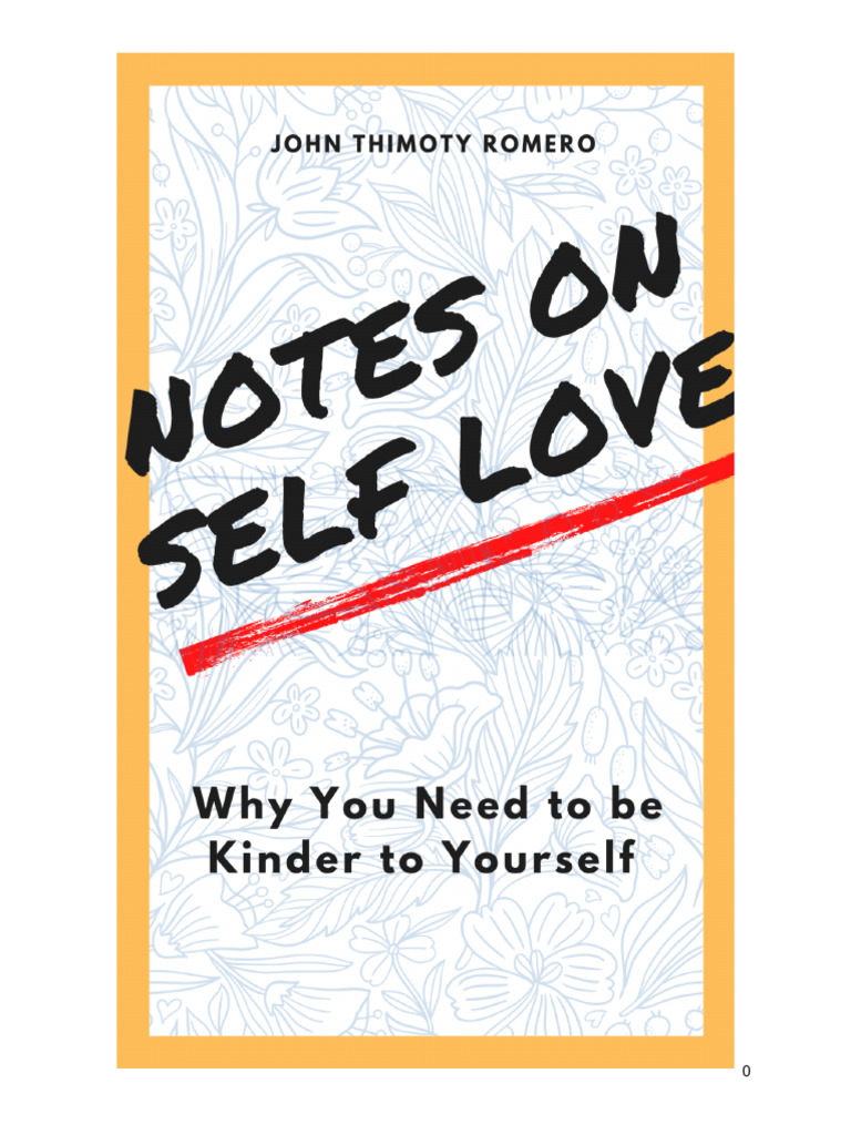 Notes On Self Love - Why You Need To Be Kinder To Yourself | PDF | Self ...