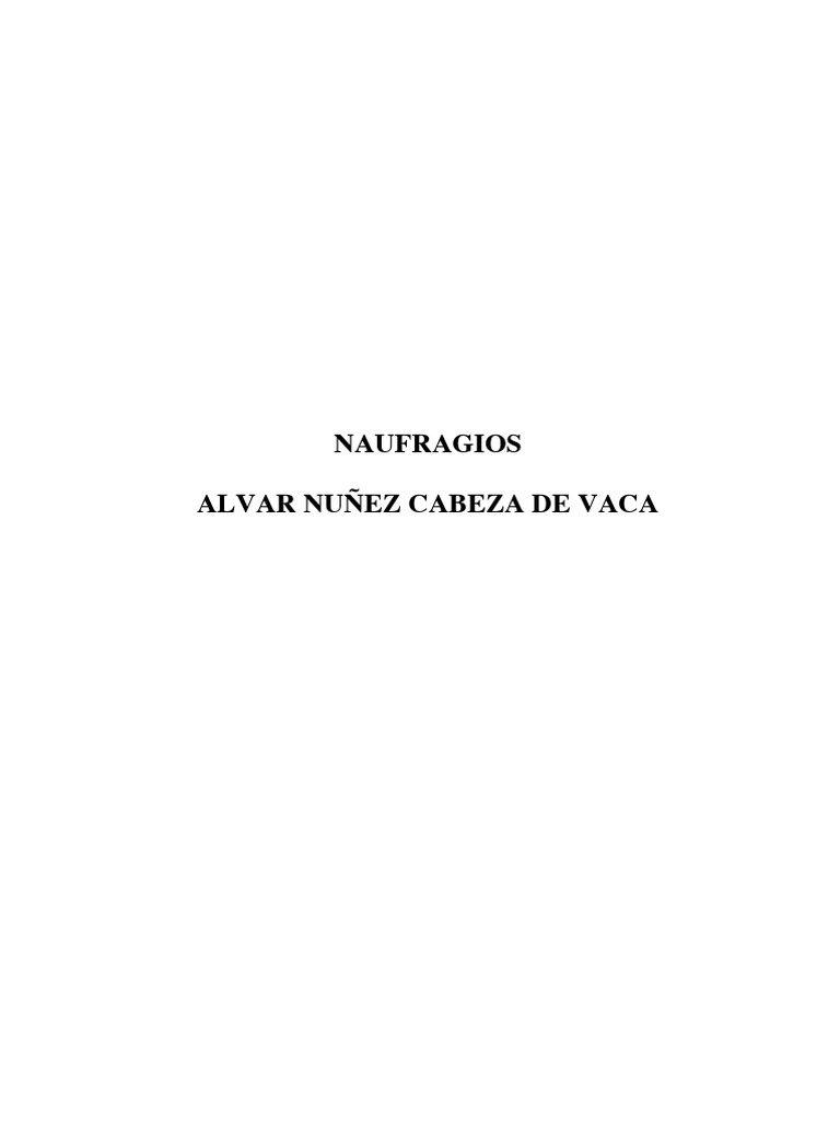 Núñez Cabeza de Vaca Alvar, Naufragios | PDF