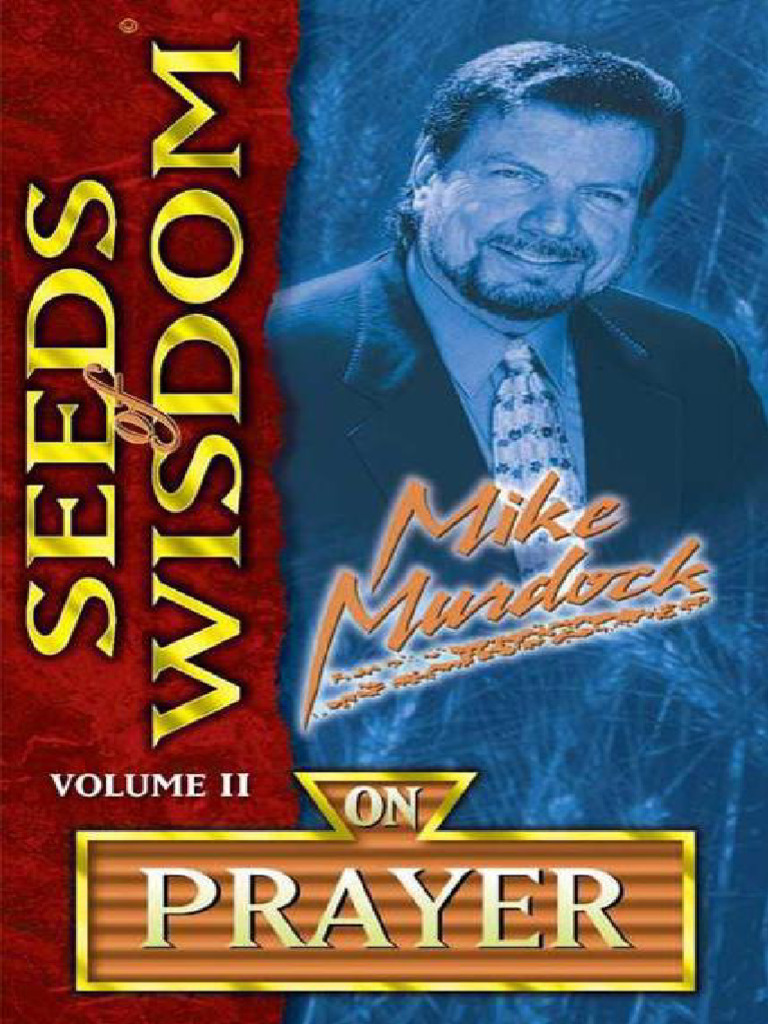 74 Seeds of Wisdom On Prayer Vol 2 by Mike Murdock | PDF | Lord's Prayer | Prayer