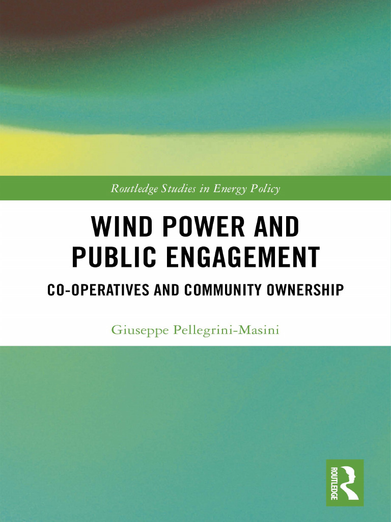 Giuseppe Pellegrini-Masini - Wind Power and Public Engagement-Routledge (2020) | PDF | Renewable ...