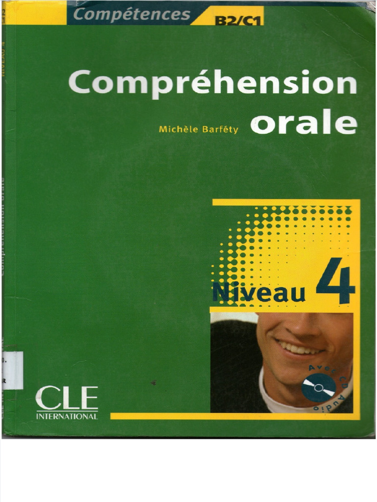 Comprehension Orale Niveau 4 b2 c1 Cle International | PDF