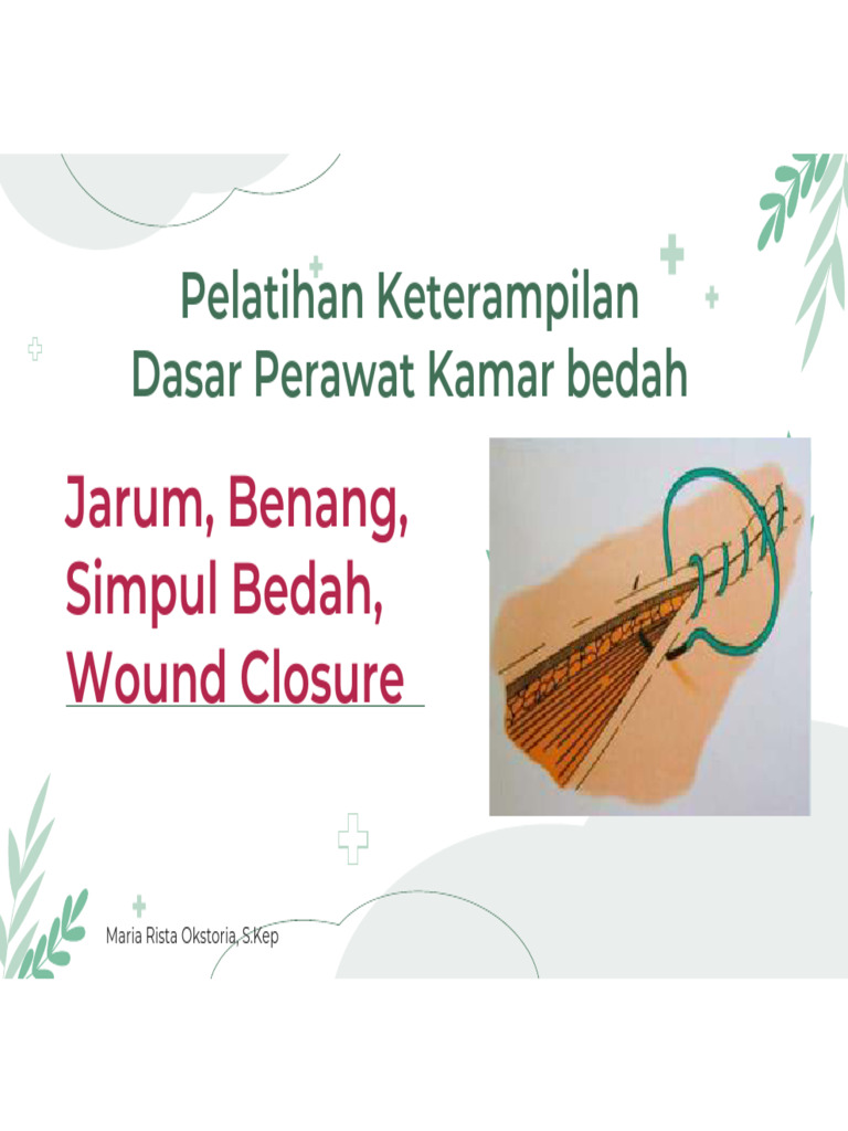 Jarum, Benang, Simpul Bedah, Wound Closure | PDF