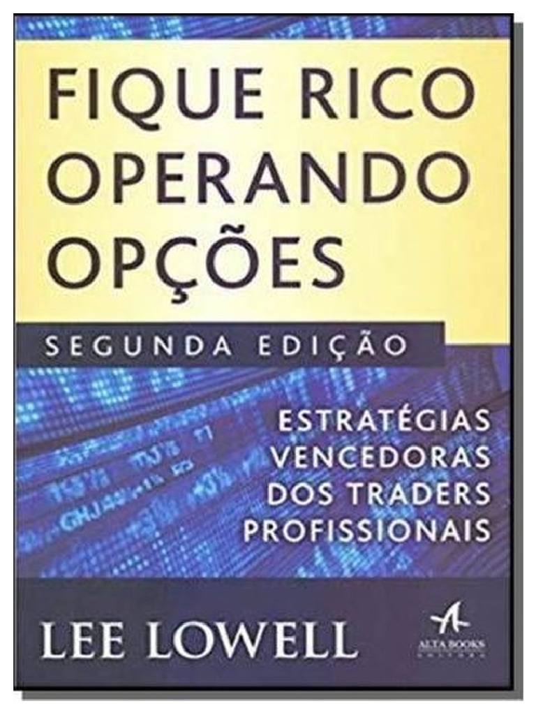 67.fique Rico Operando Opções - Estratégias Vencedoras Dos Traders ...