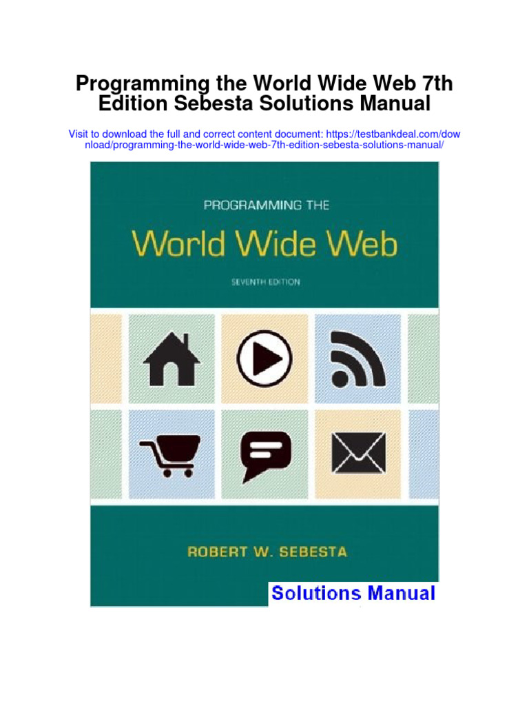 Programming The World Wide Web 7th Edition Sebesta Solutions Manual ... Programming The World Wide Web 7th Edition Sebesta Solutions Manual ...