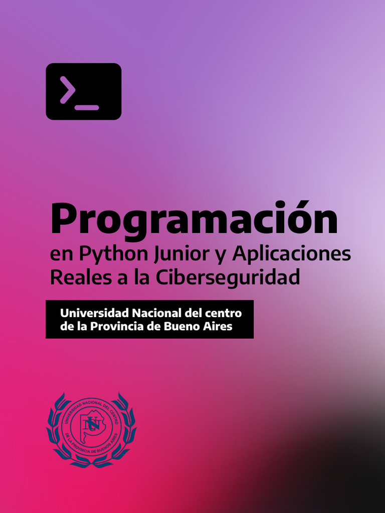 Unicen - Programacion en Python Junior y Aplicaciones Reales A La Ciberseguridad 0 | PDF ...