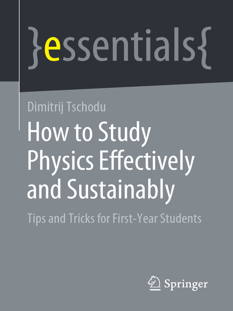 How To Study Physics Effectively and Sustainably (Etc.) | PDF | Home ...