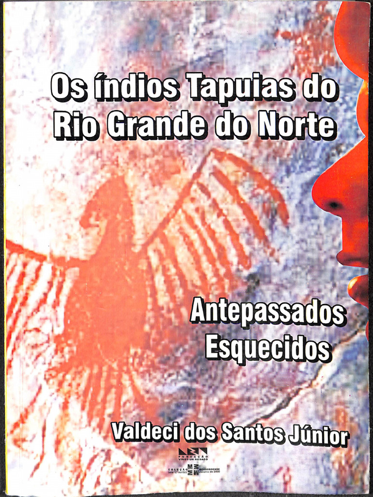 SANTOS JÚNIOR, Valdeci Dos. Os Índios Tapuias Do Rio Grande Do Norte. | PDF