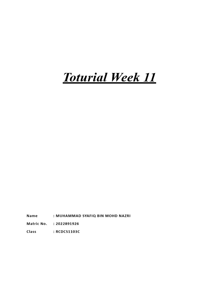 Toturial W11 MUHAMMAD SYAFIQ BIN MOHD NAZRI | PDF | Software Engineering | Computer Programming