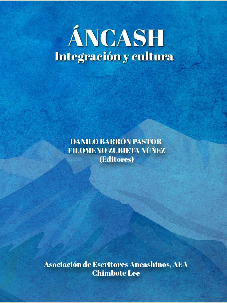 Libro Áncash, Integración y Cultura.22 .7 .2023 1 | PDF
