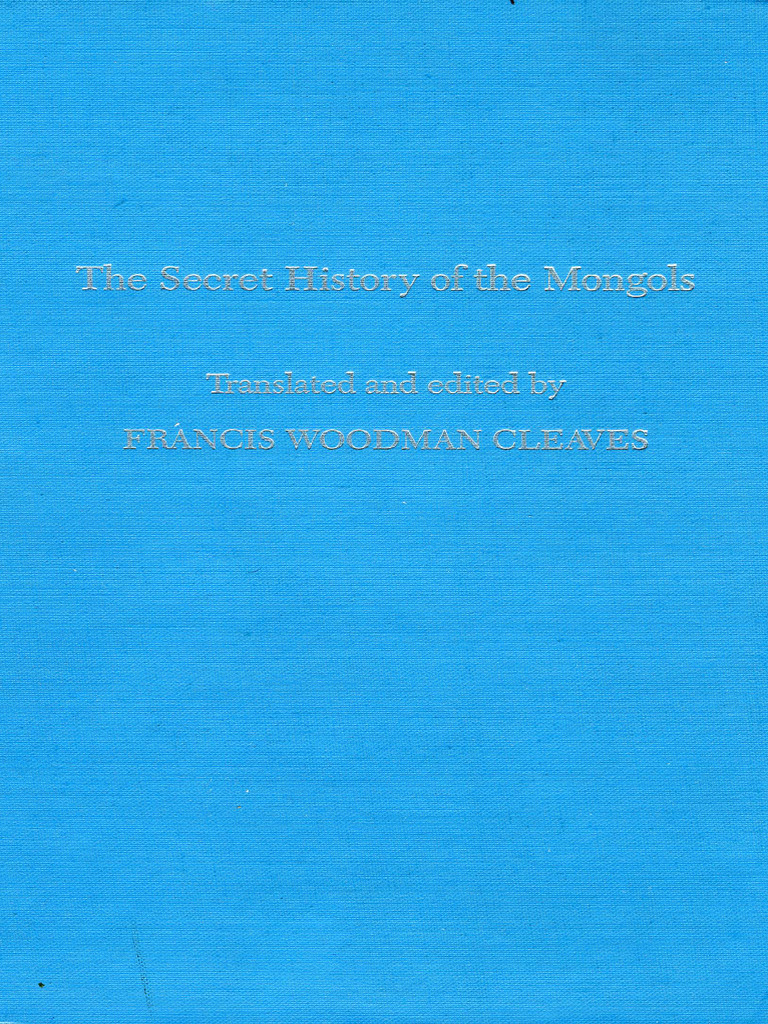 The Secret History of Mongols - CLEAVES Translation | PDF | Translations | Mongol Empire