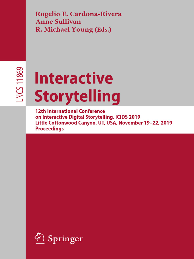 Interactive Storytelling: Rogelio E. Cardona-Rivera Anne Sullivan R ...
