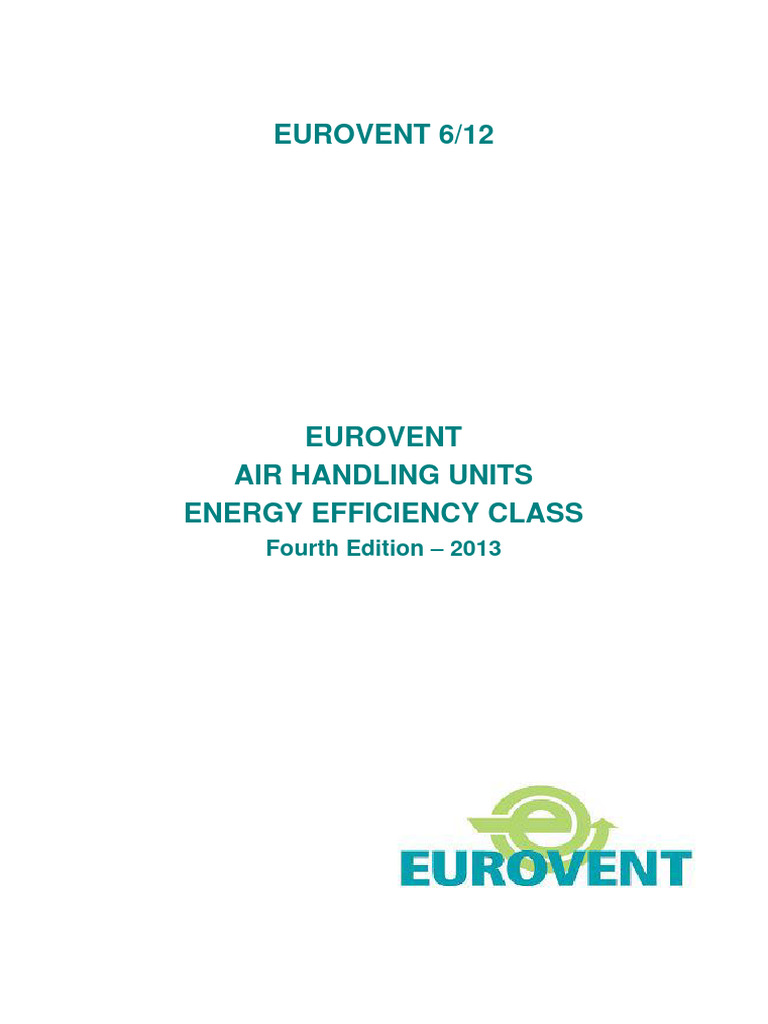 Eurovent REC 6-12 - Eurovent Air Handling Units Energy Efficiency Class - Fourth Edition - 2013 ...