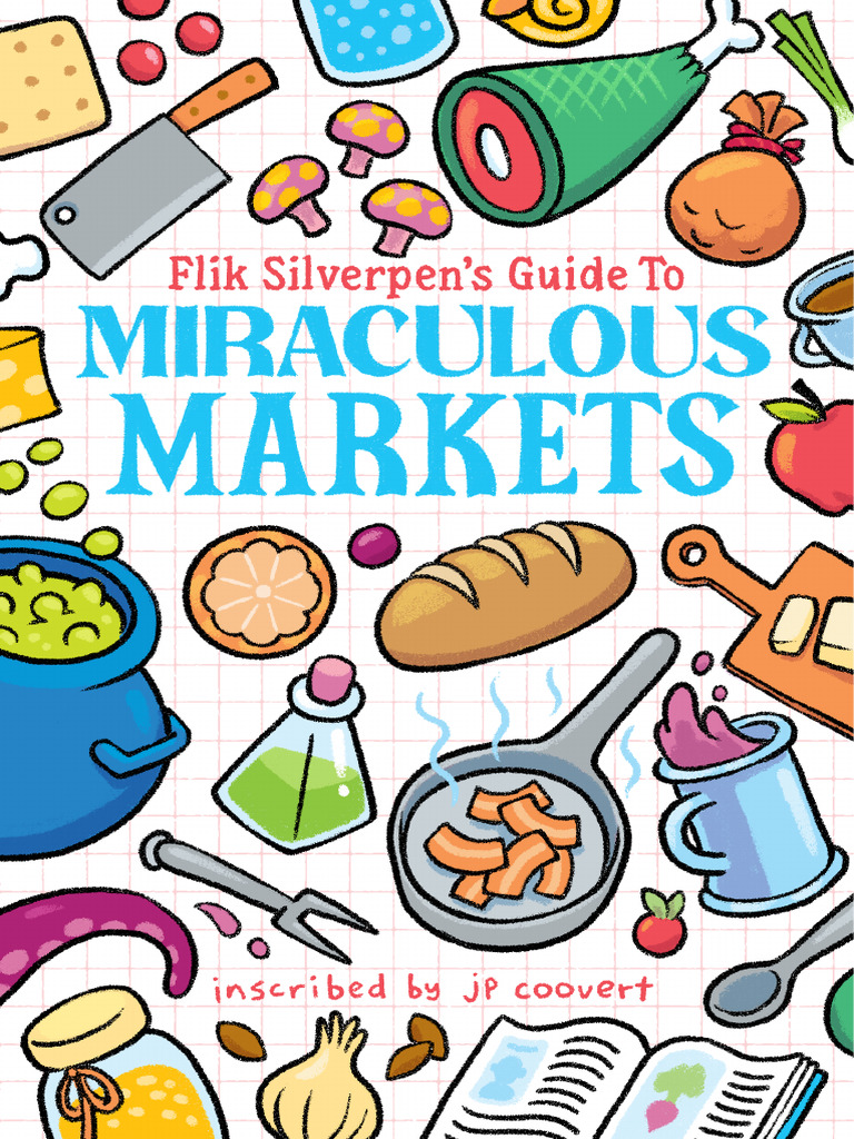 Flik Silverpen's Miraculous Markets Guide | PDF | Desserts | Foods