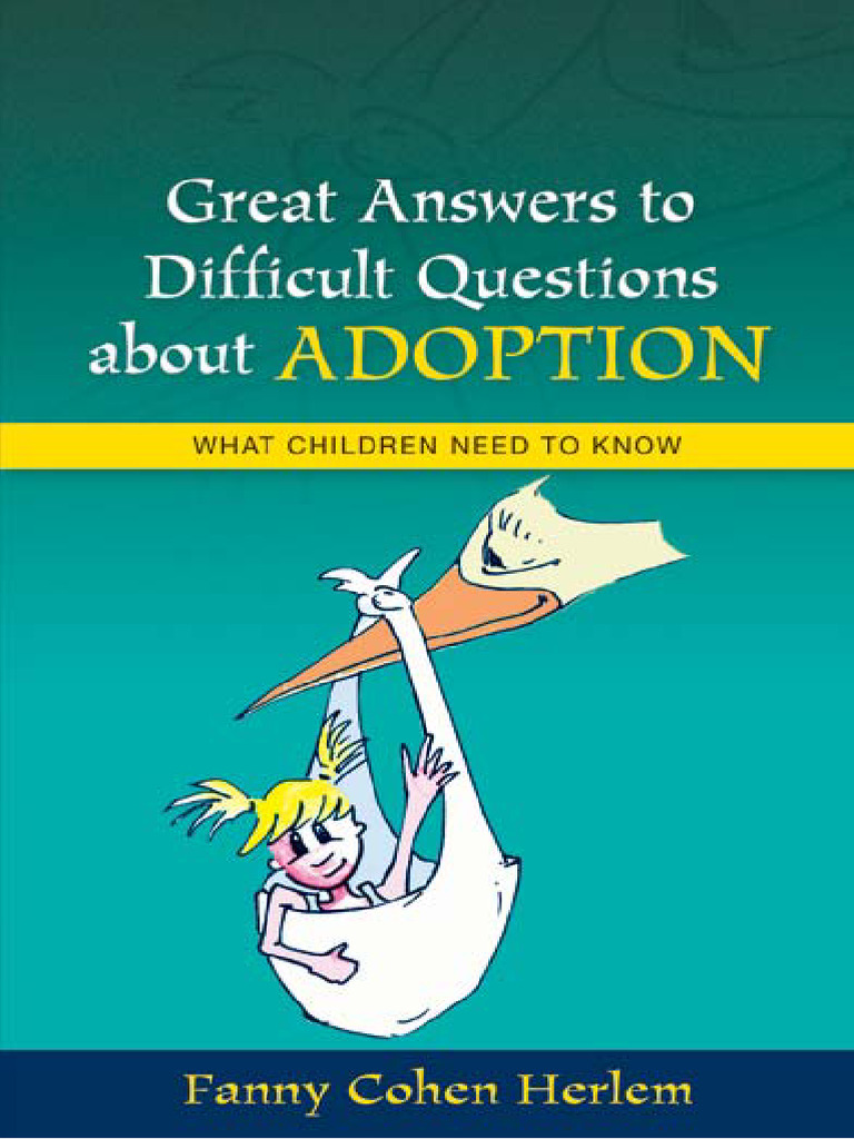 Great Answers To Difficult Questions About Adoption What Children Need ...