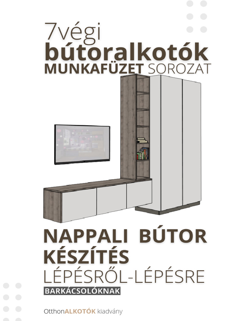 Modern Nappali Bútor Készítés I 7végi Bútoralkotók Munkafüzete ...