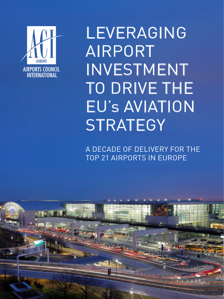 ACI EUROPE Analysis - Leveraging Airport Investment To Deliver The EUs ...