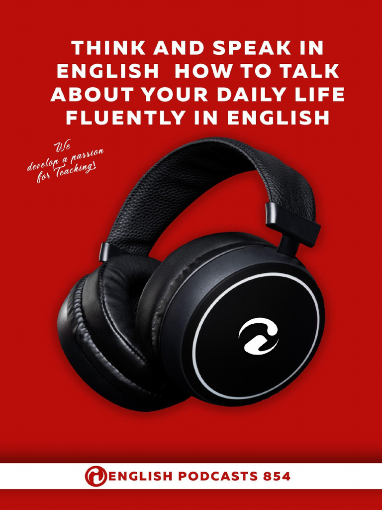 Think and Speak in English How To Talk About Your Daily Life Fluently ...