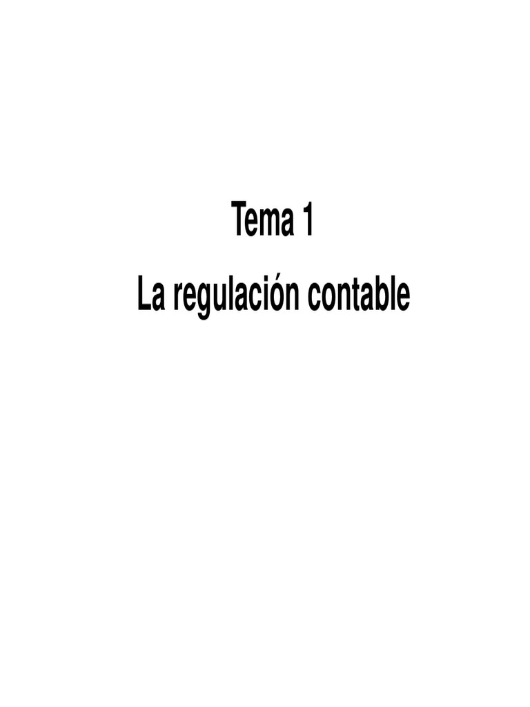Tema 1 - La Regulacion Contable | PDF | Finanzas y administración del dinero | Tecnología e ...