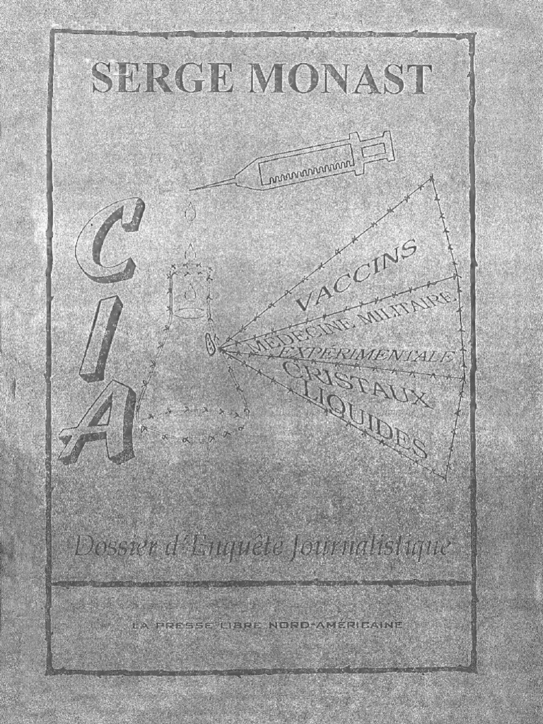 Serge Monast - CIA, Vaccins, Médecine Militaire Expérimentale, Cristaux ...