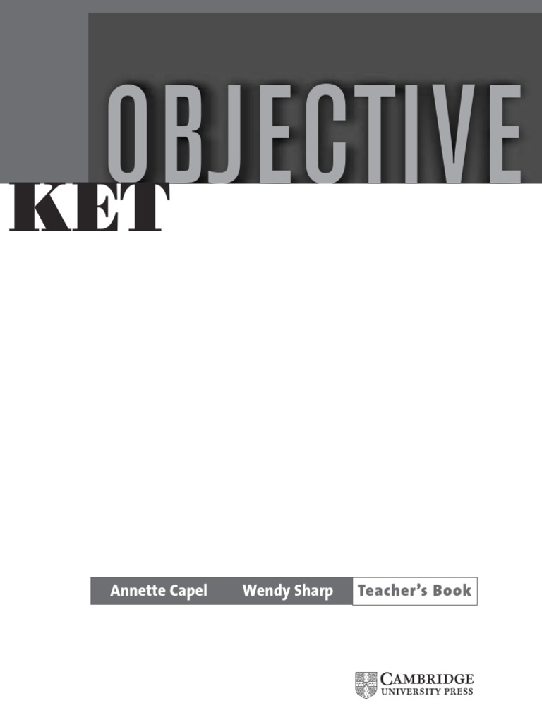 KET OBJECTIVE. Annette Capel Wendy Sharp Teacher S Book | PDF