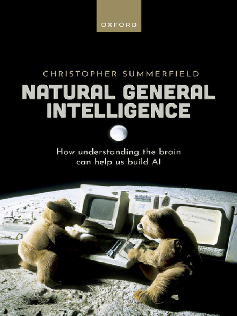 Natural General Intelligence How Understanding The Brain Can Help Us ...