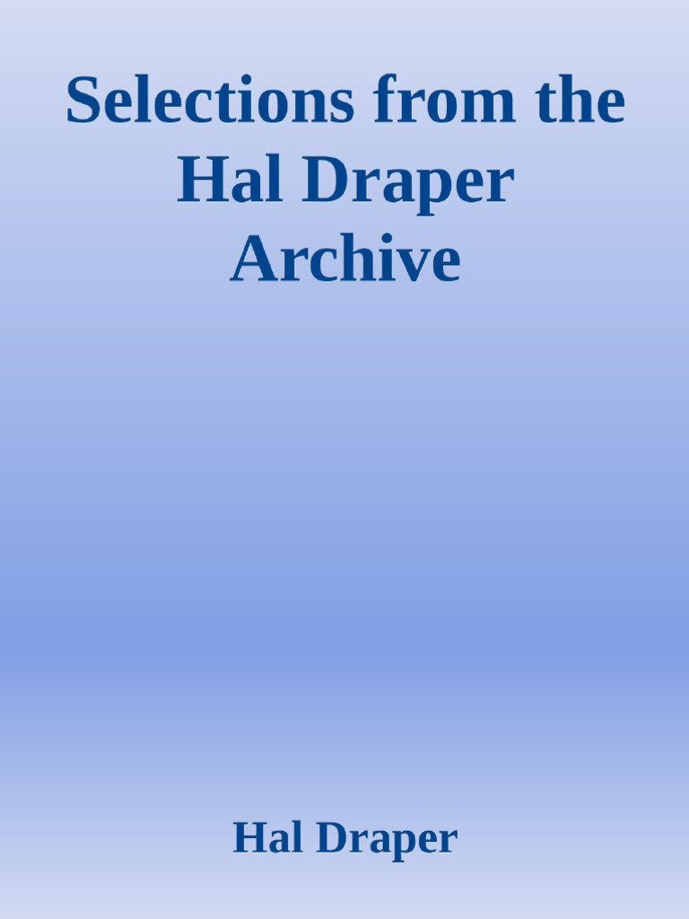 Selections From The Hal Draper Archive (Hal Draper (Draper, Hal) ) (Z ...