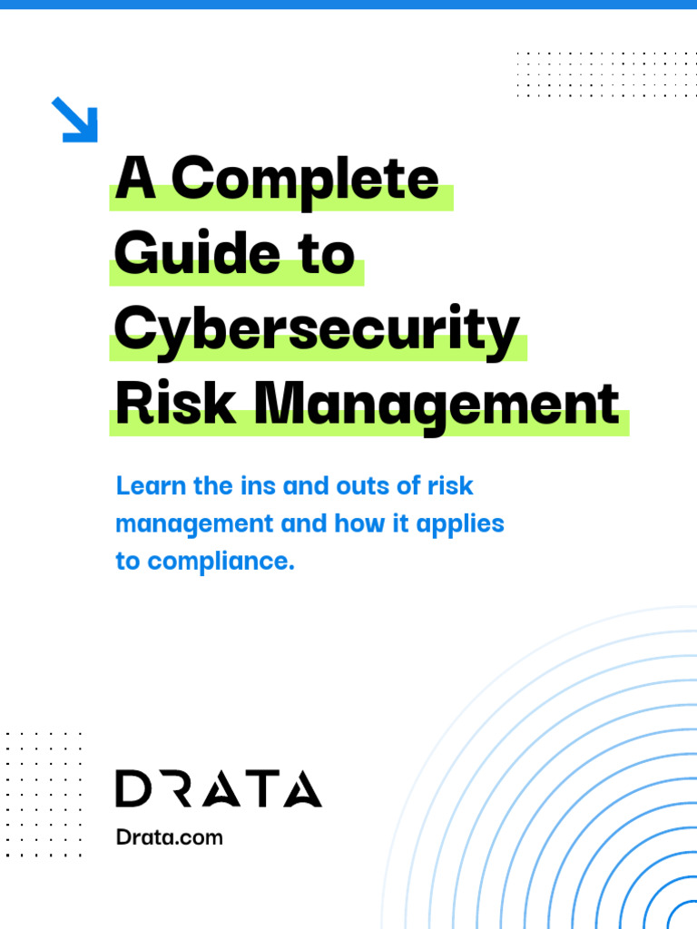 A Complete Guide to Cybersecurity Risk Management | PDF