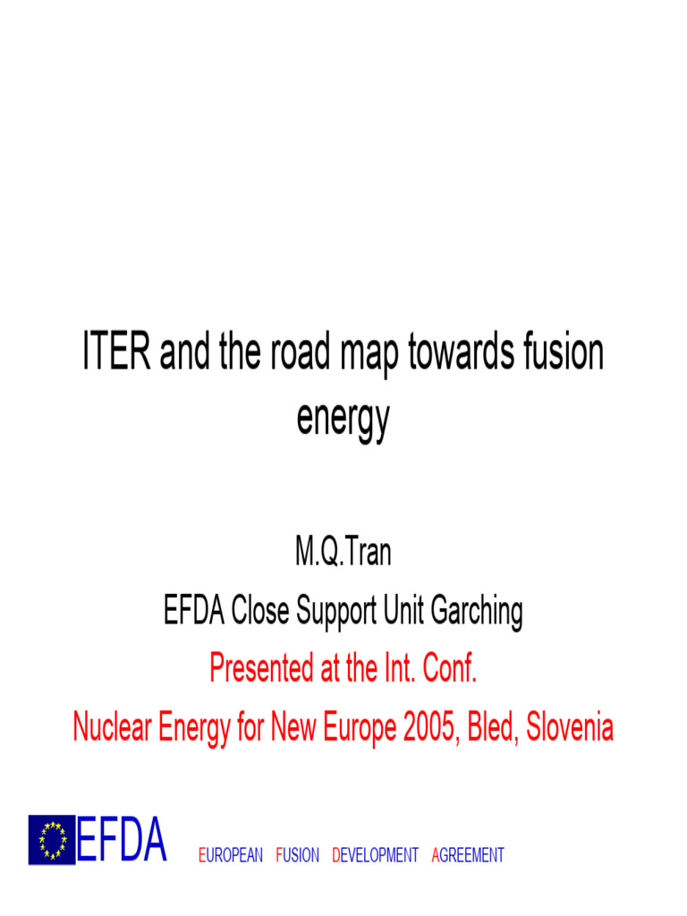 ITER and The Road Map Towards Fusion Energy: M.Q.Tran EFDA Close ...