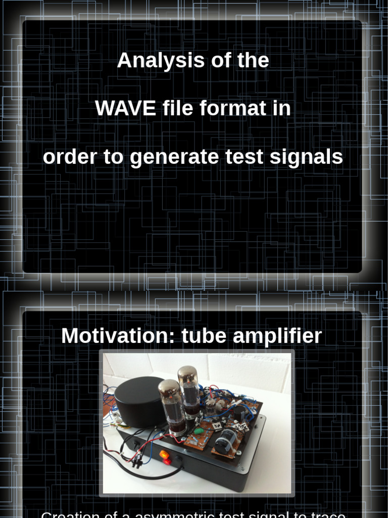 TALK Analyzing WAVE File Format in Order To Generate Test Signals 2.0 | PDF