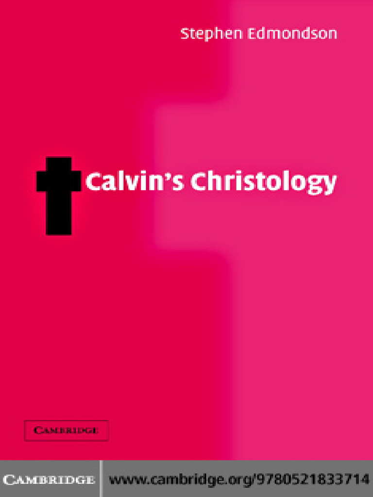 Calvins Christology (Stephen Edmondson) (Z-Library) | PDF