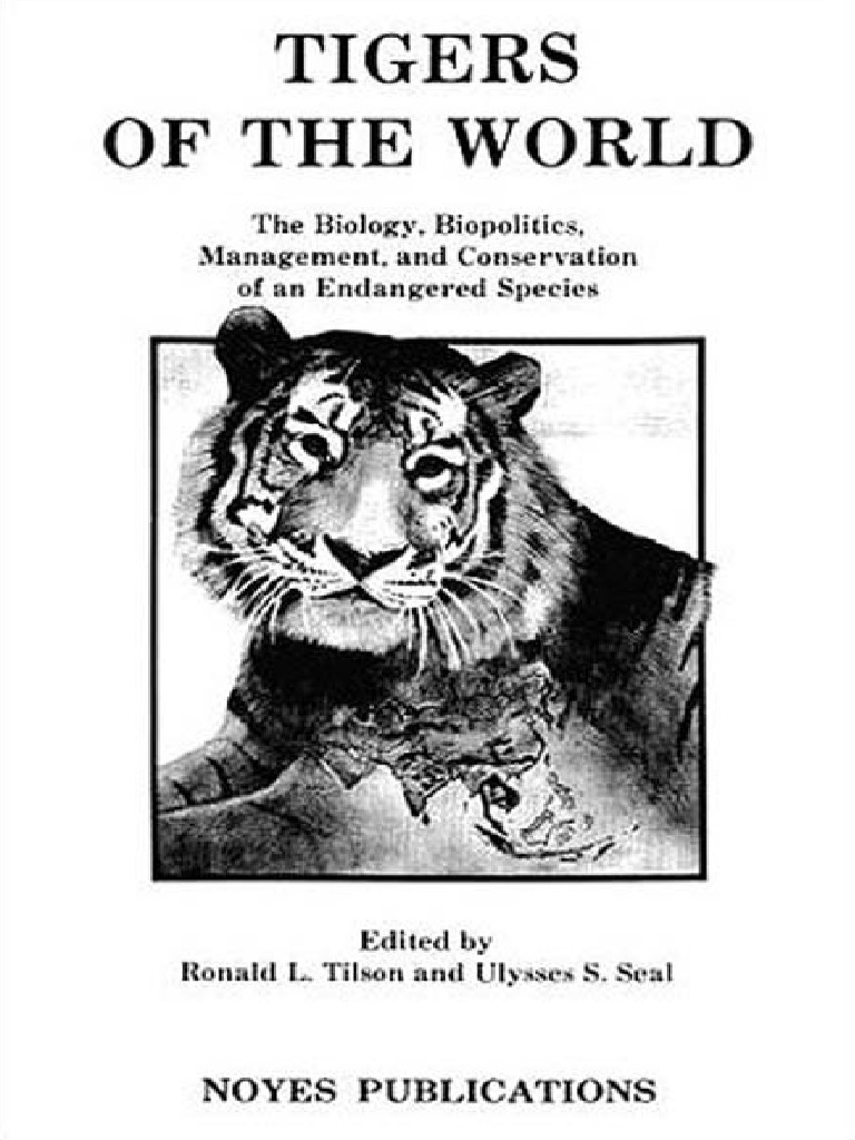 Ronald Tilson - Tigers of The World, 1st Edition - The Biology ...