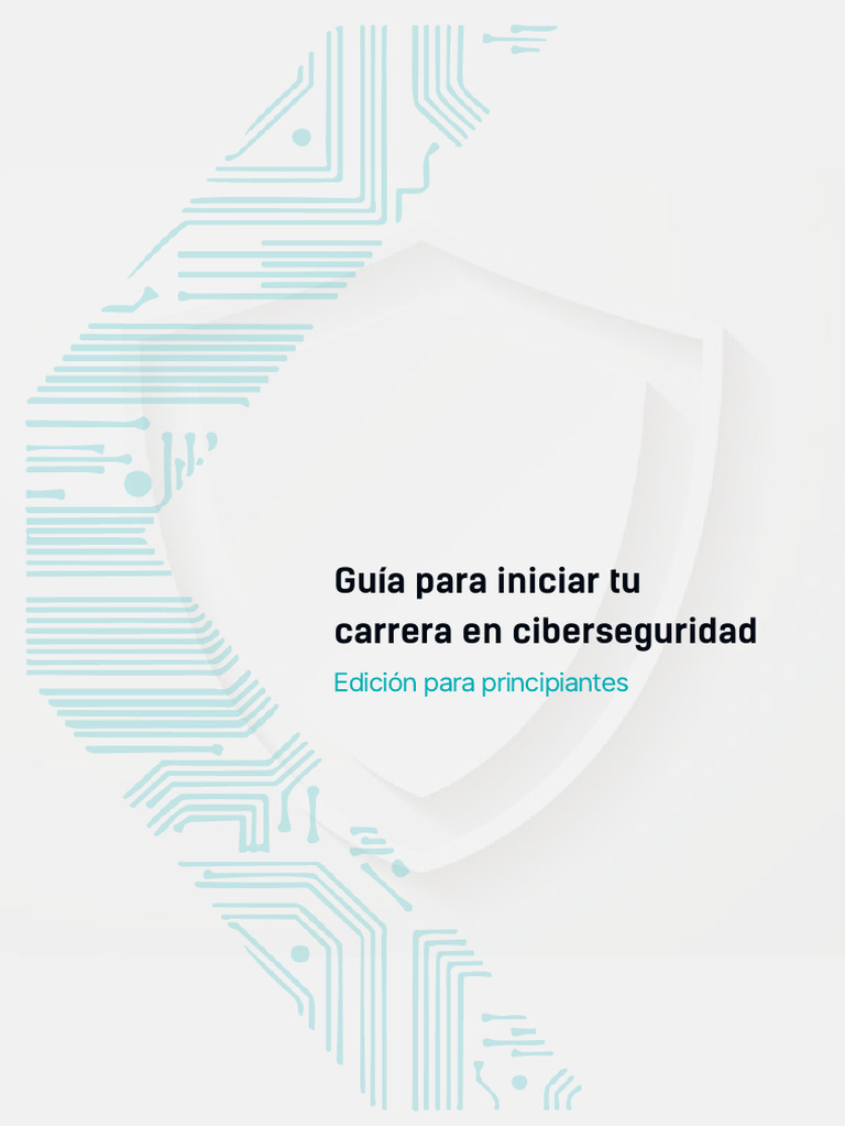 Guía para Iniciar Tu Carrera en Ciberseguridad - Edición para ...