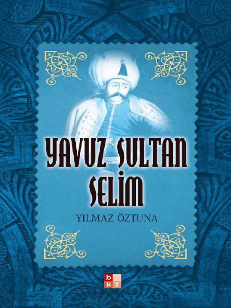 yavuz_sultan_selim_yilmaz_oztuna | PDF yavuz_sultan_selim_yilmaz_oztuna | PDF