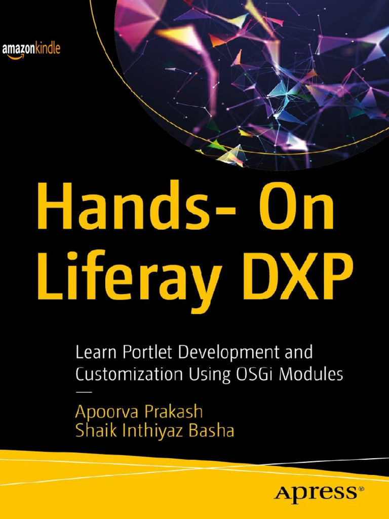 Hands - On Liferay DXP Learn Portlet Development and Customization Using OSGi Modules | PDF