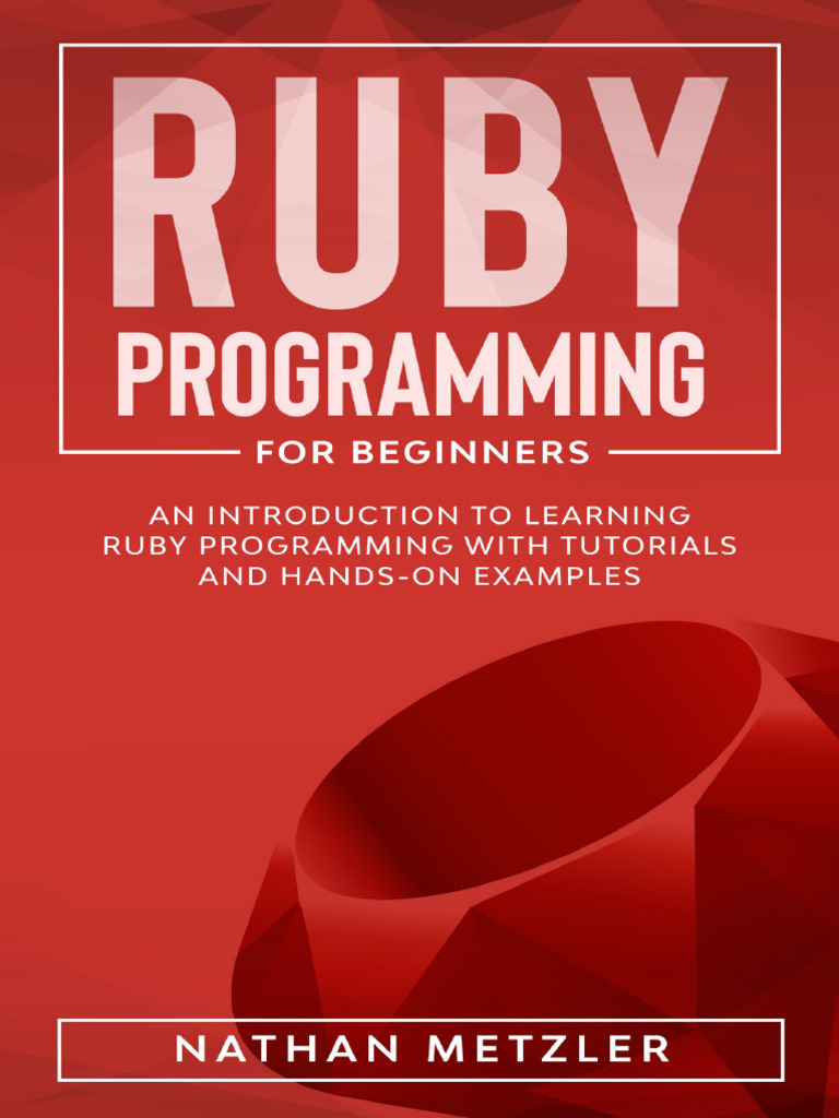 Ruby Programming For Beginners An Introduction To Learning Ruby ...