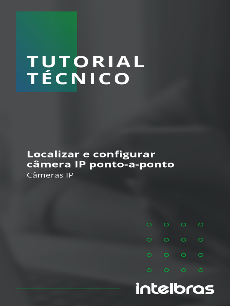 Configuração de Câmera IP Intelbras | PDF | Endereço de IP | Rede de ...