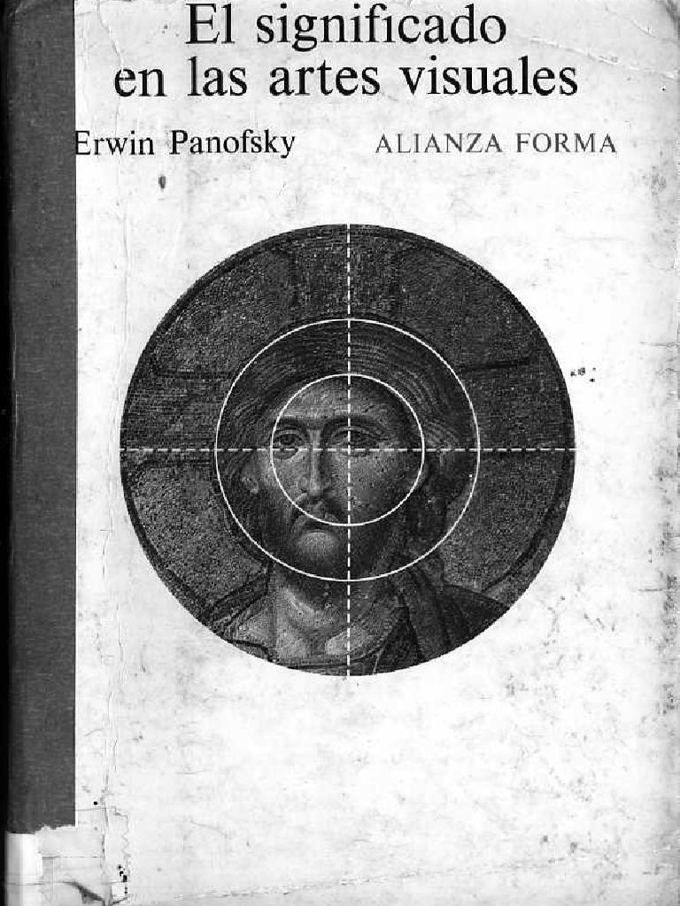 Panofsky Erwin El Significado en Las Artes Visuales 1979 | PDF