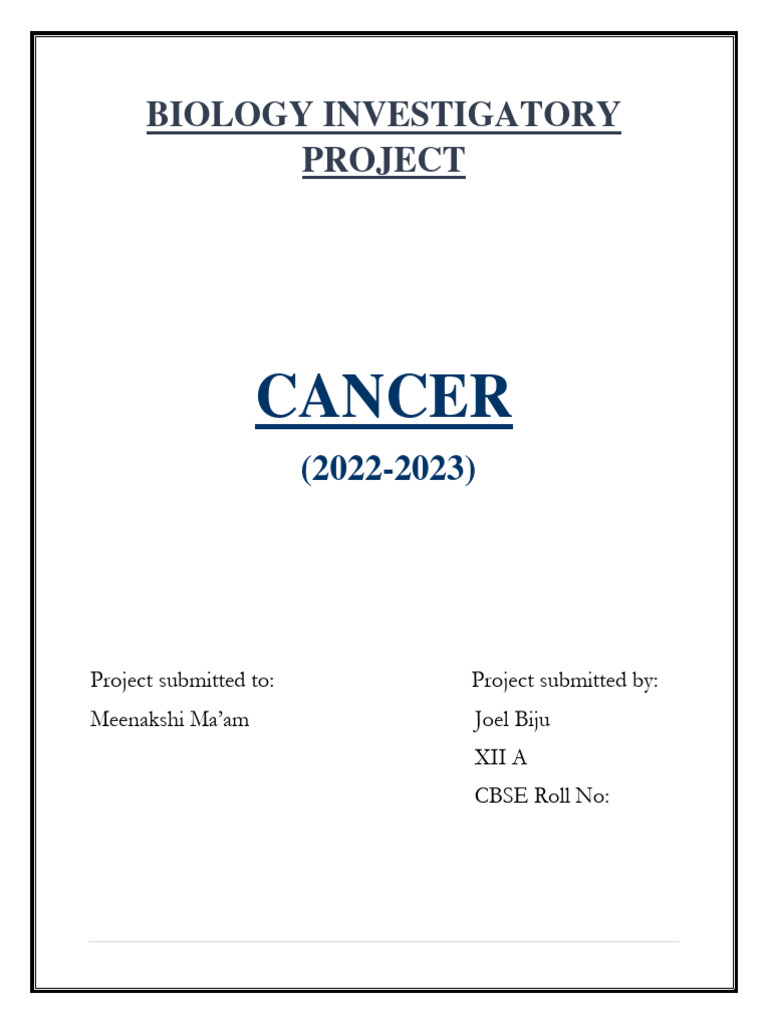 Investigatory Project on Cancer | PDF | Cancer | Metastasis
