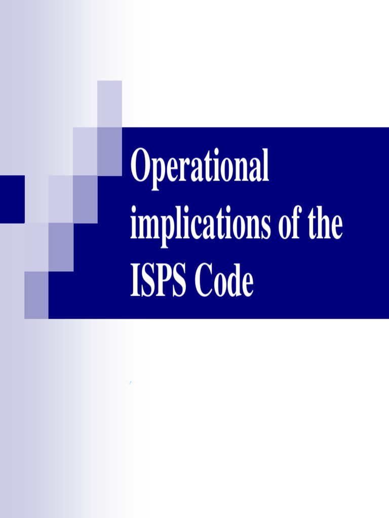 Maritime Security 6 Operational Implications of The ISPS Code | PDF