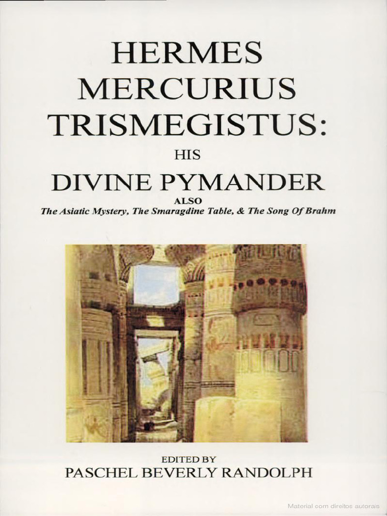 Hermes Trismegisto - The Divine Pymander - Corpos Hermeticum | PDF