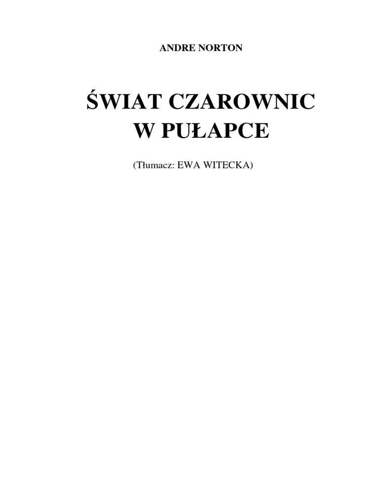 Norton Andre - Świat Czarownic 02 - Świat Czarownic W Pułapce | PDF Norton Andre - Świat Czarownic 02 - Świat Czarownic W Pułapce | PDF